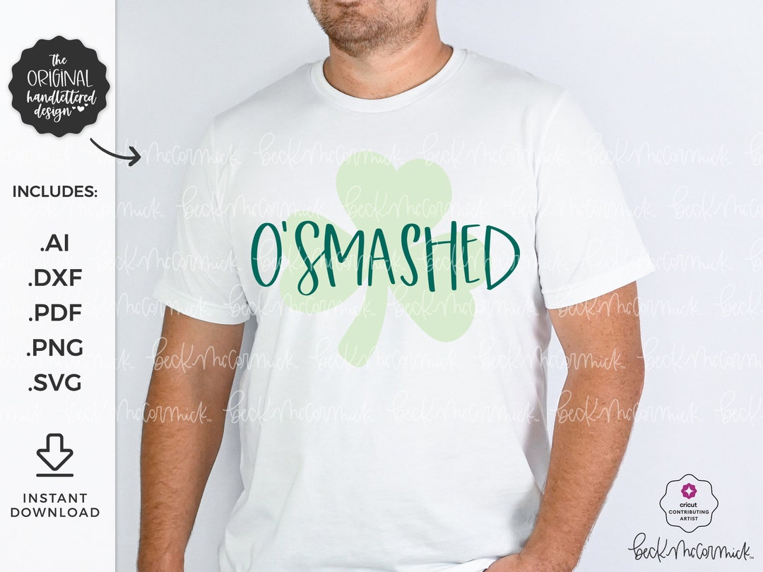 O'smashed SVG Silhouette Cut File Cricut SVG St. Patrick's Day Svg ...