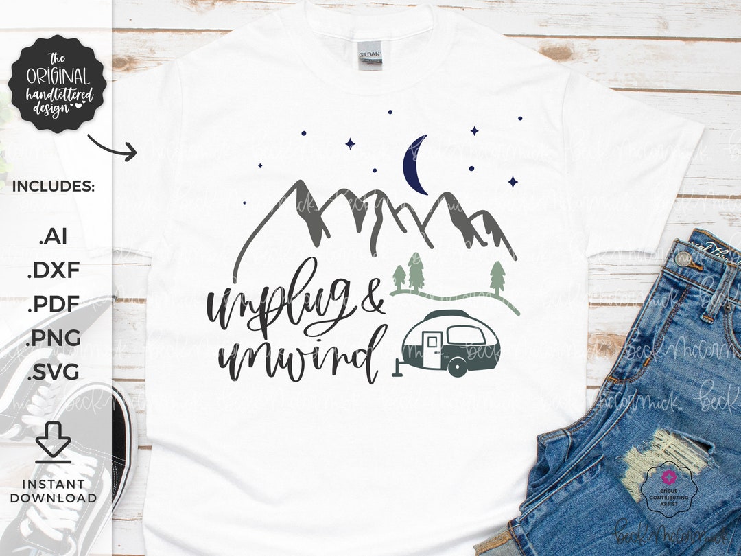 Unplug & Unwind SVG Summer Svg Camping Svg Silhouette File Cricut File ...