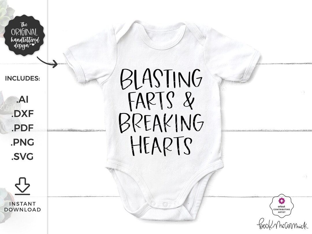 Blasting Farts and Breaking Hearts SVG - Onesie SVG - New Baby SVG ...