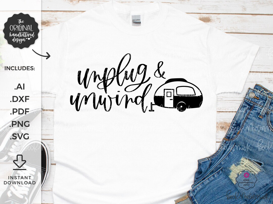 Unplug & Unwind SVG Summer Svg Camping Svg Silhouette File Cricut File ...