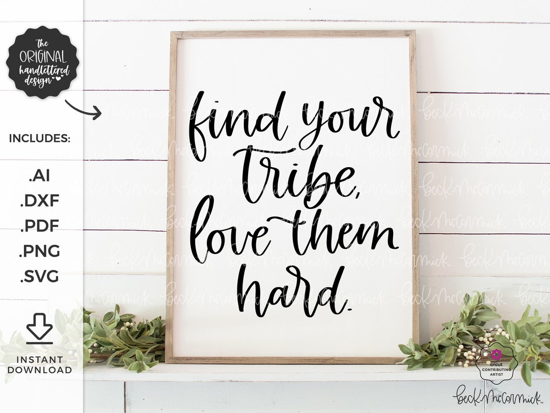 Find Your Tribe Love Them Hard SVG Instant Download for Cricut Instant ...