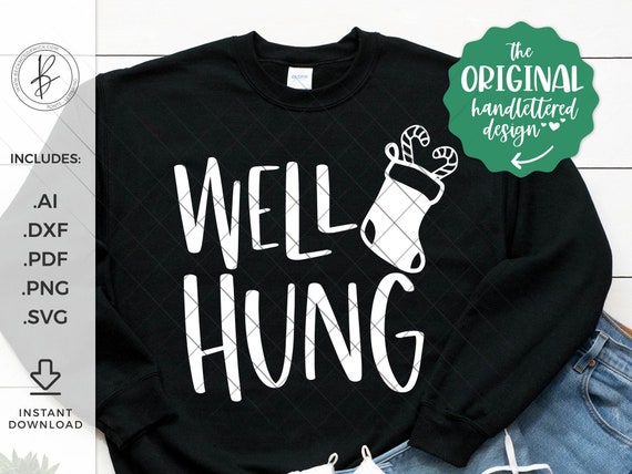 Well Hung SVG Silhouette Cut File Instant Download Cricut | Etsy Singapore