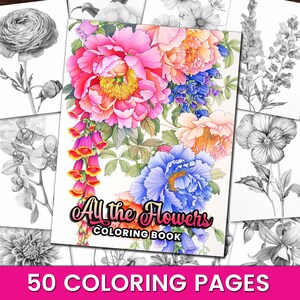 50 All the Flowers Coloring Page Book, Adults + Kids Instant Download ...