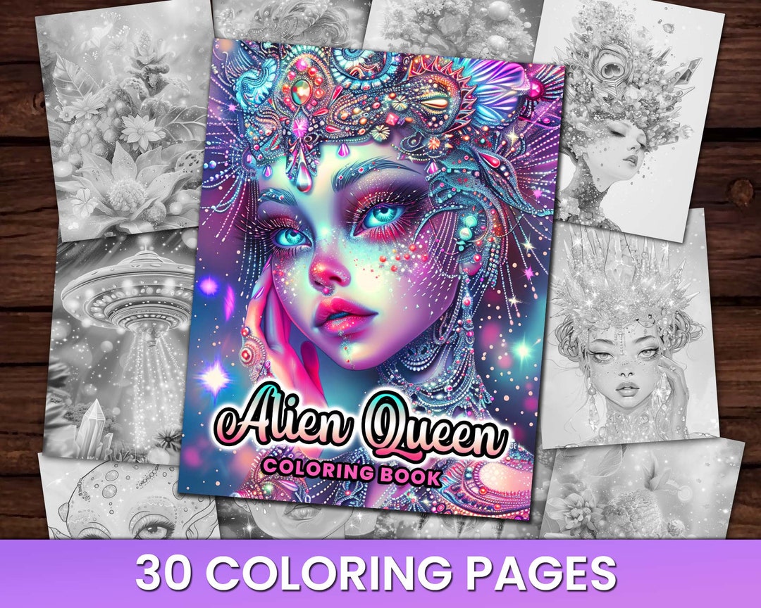 30 Alien Queen Variety Pack Coloring Pages Book, Adults + Kids- Instant ...