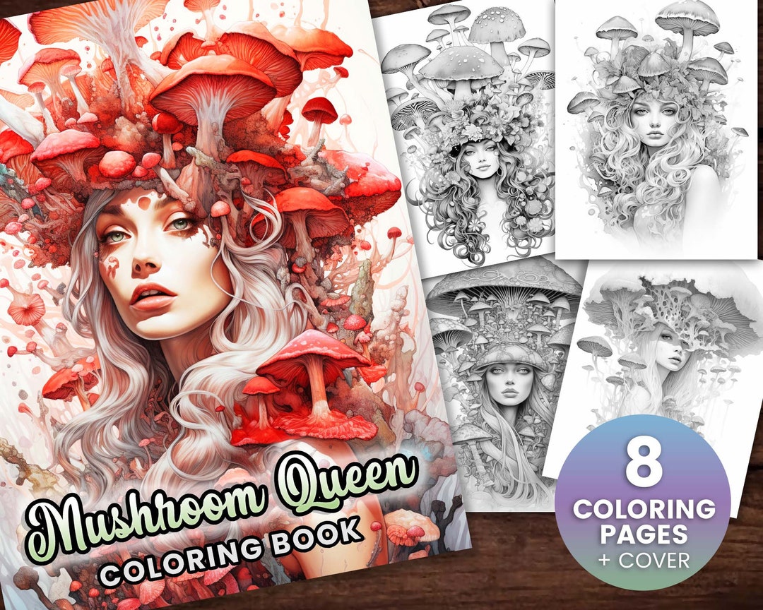 8 Page Mushroom Queen Coloring Book, Adults + Kids- Instant Download ...