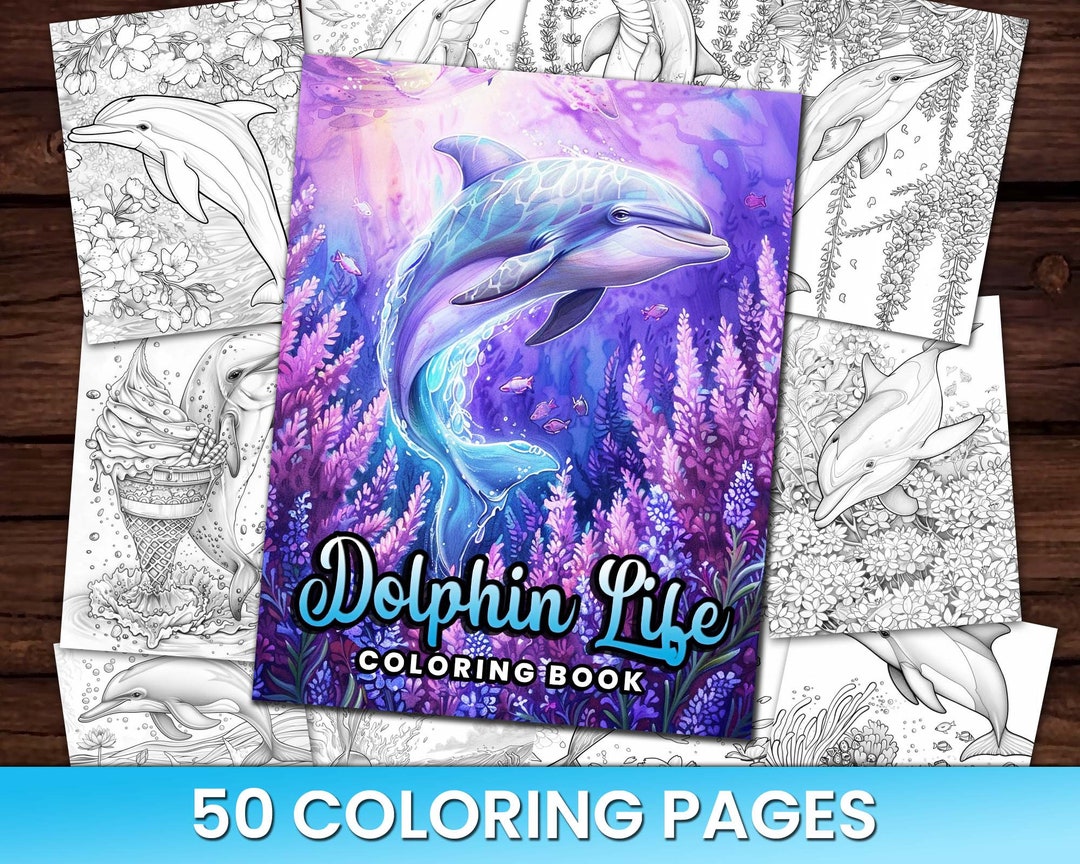 50 Dolphin Life Variety Pack, Coloring Page Book, Adults + Kids Instant ...