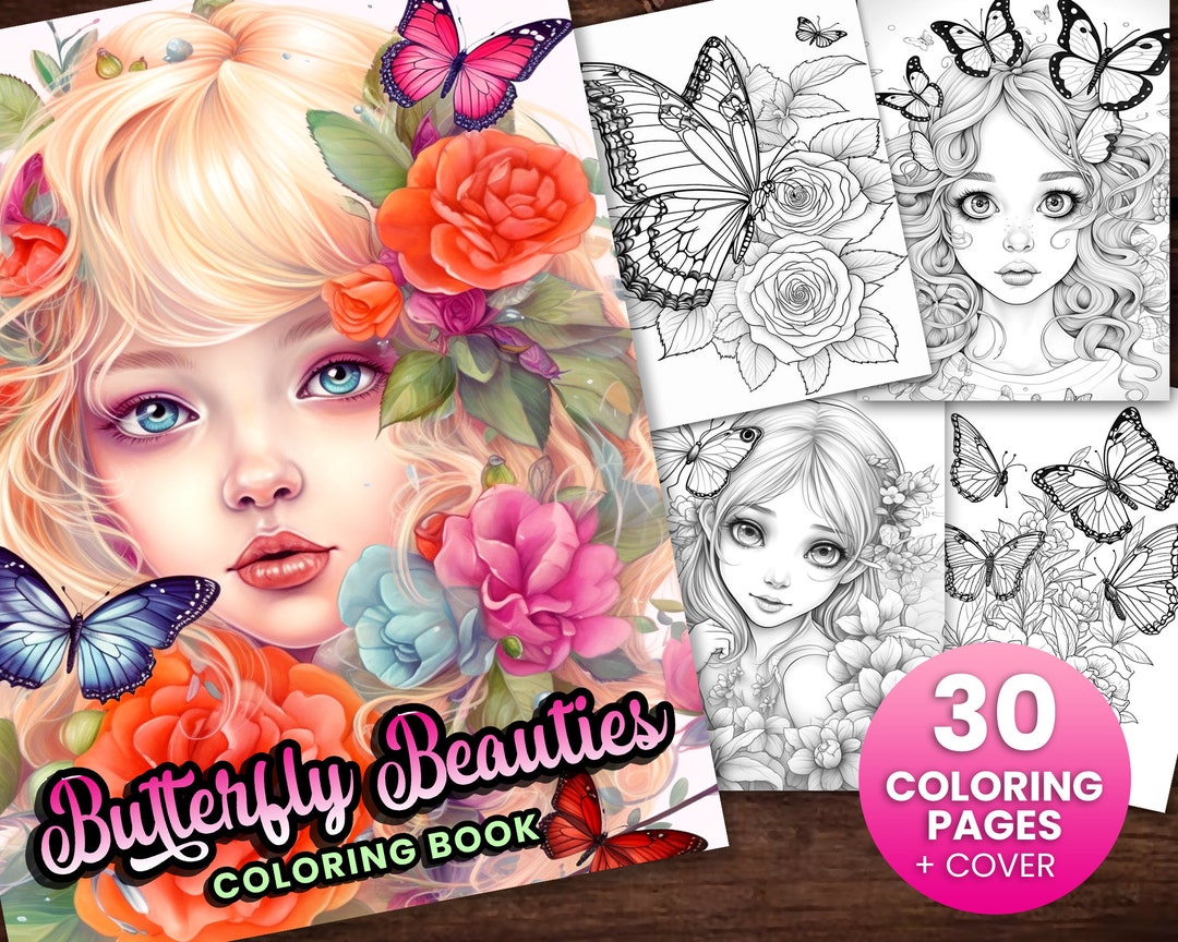 30 Butterfly Beauties Girl Coloring Page, Adults + Kids- Download ...