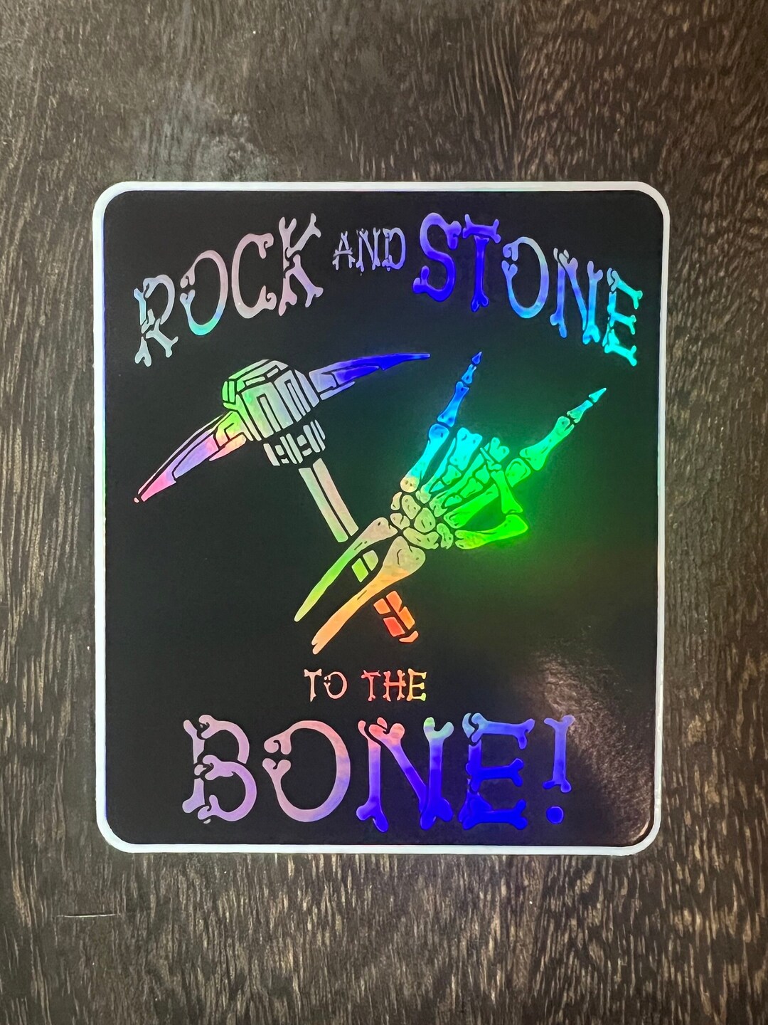 Fan Art DRG Skeletal Hand and Pickaxe ROCK and STONE Holographic Vinyl ...