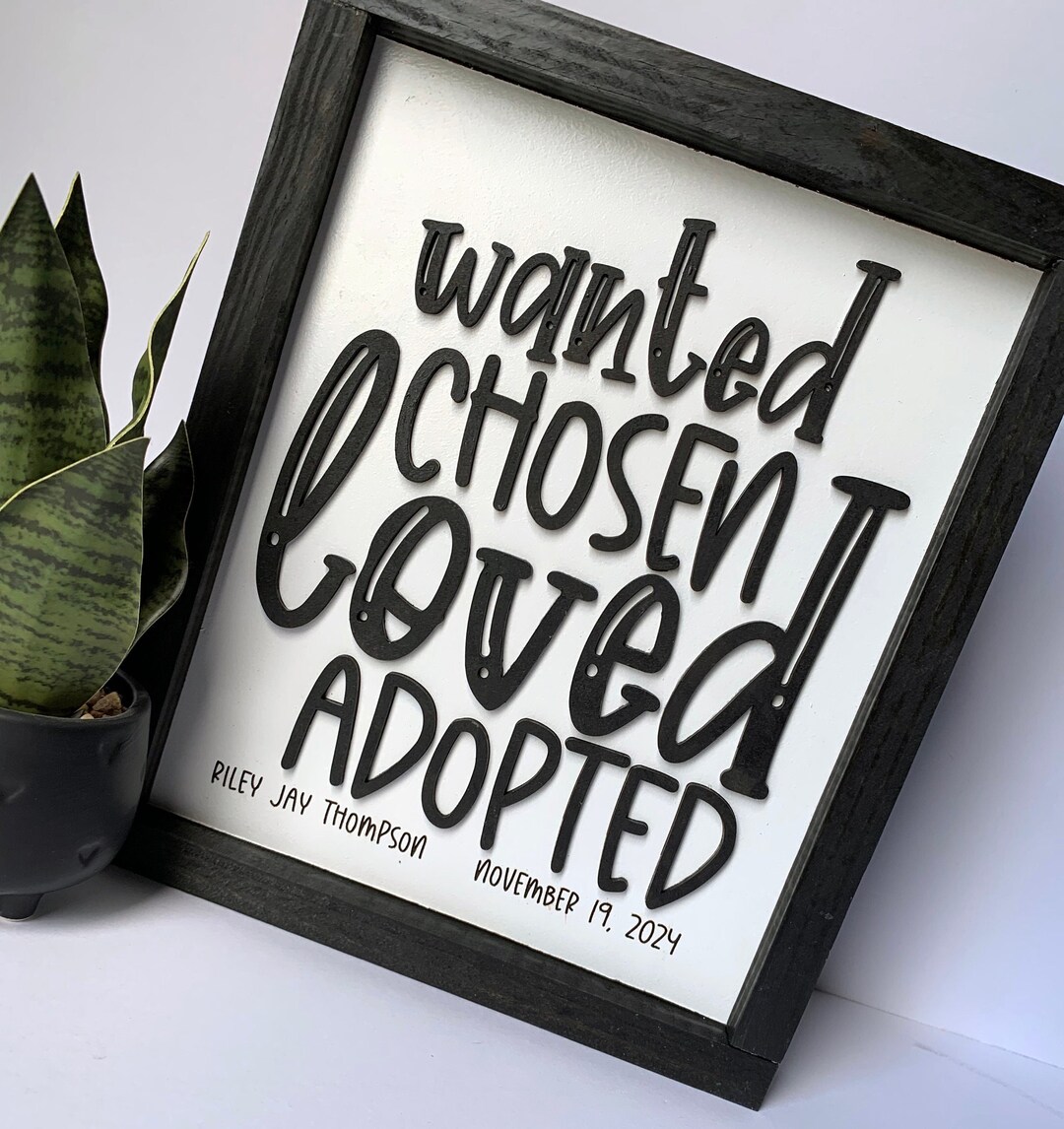 Adoption Announcement Wood Frame Sign: Wanted Chosen Loved Adopted - Etsy