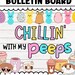 Chillin' With My Peeps Bulletin Board Kit | Spring April Easter Decor ...