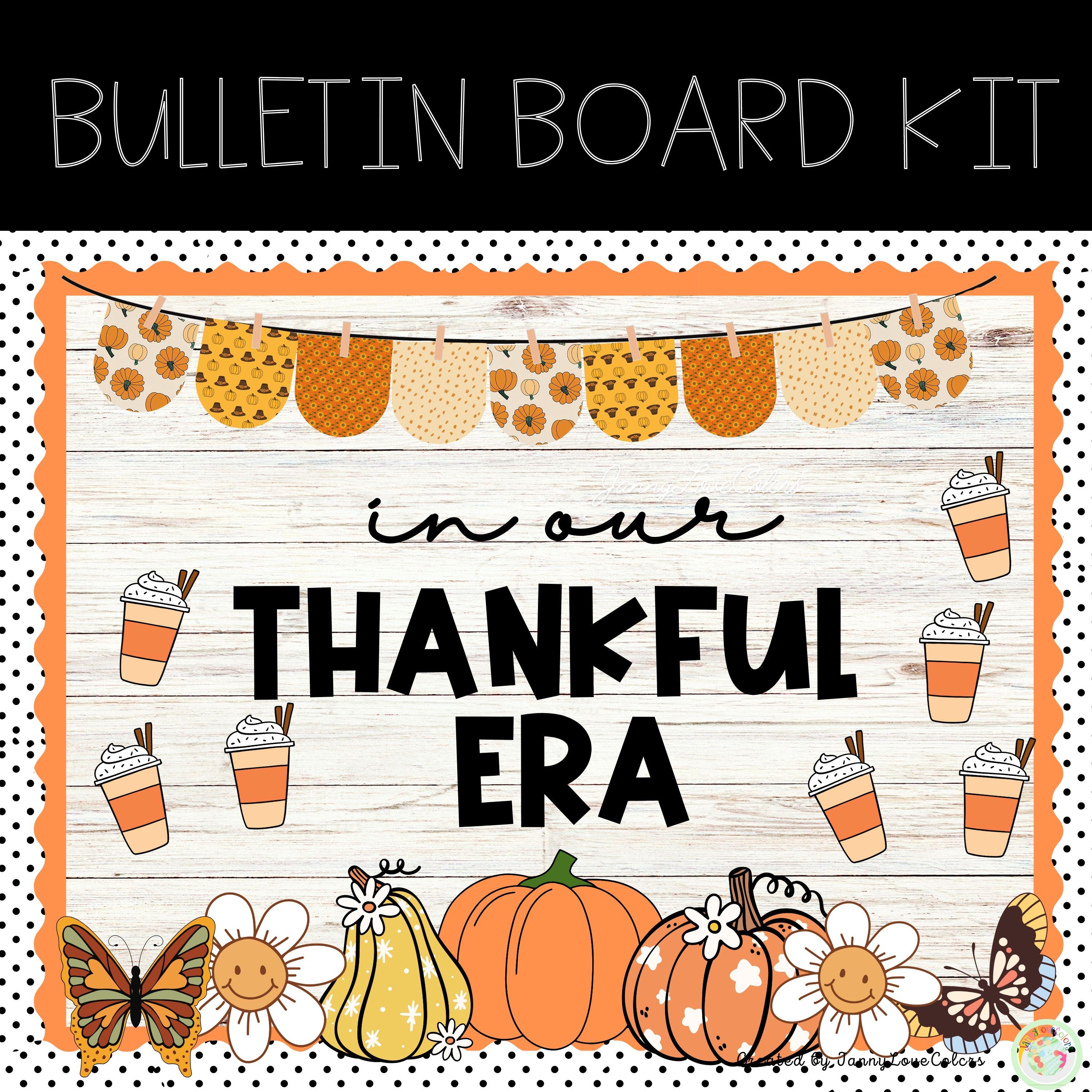 Thanksgiving Bulletin Board Kit: "in Our Thankful Era" Classroom Decor ...
