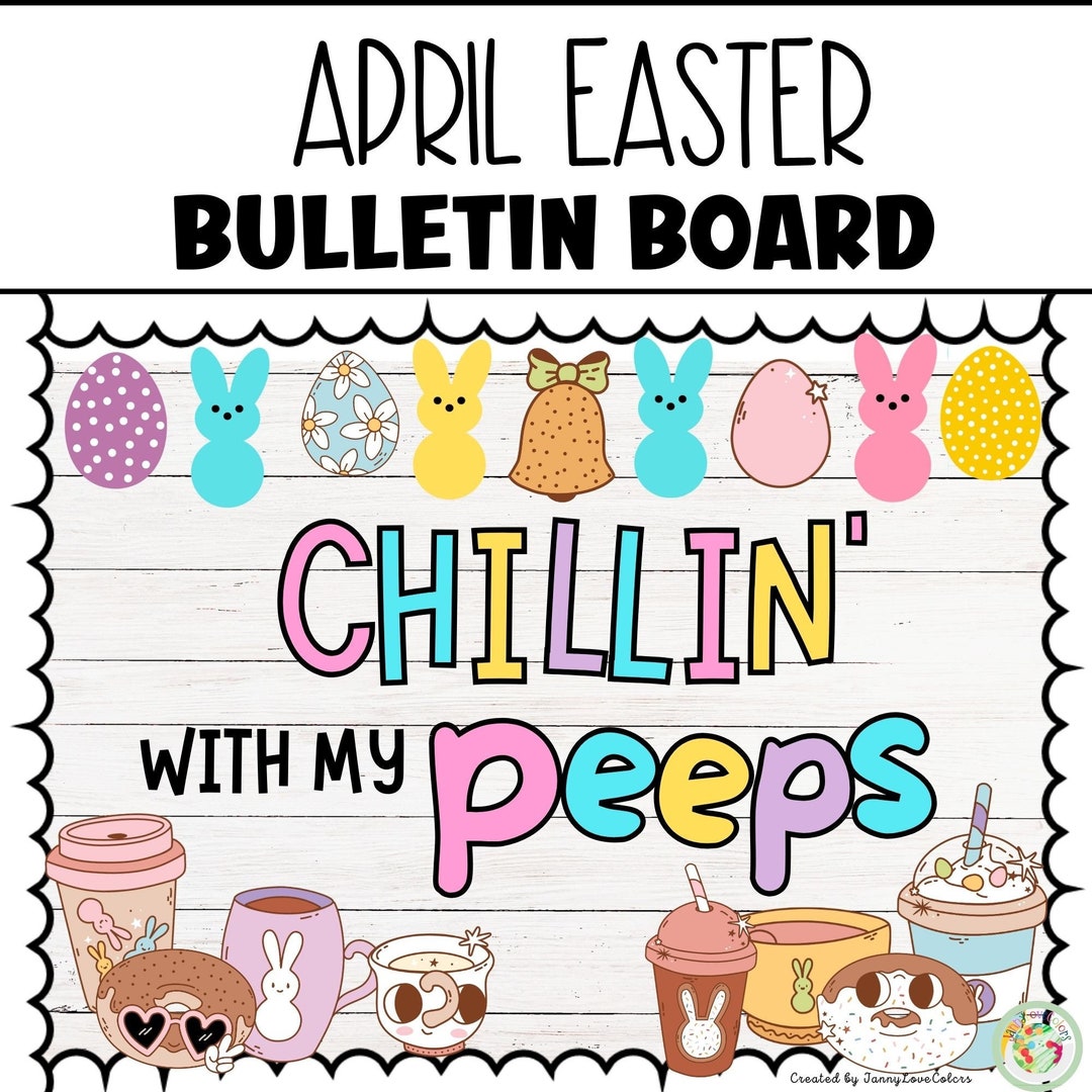 Chillin' With My Peeps Bulletin Board Kit | Spring April Easter Decor ...