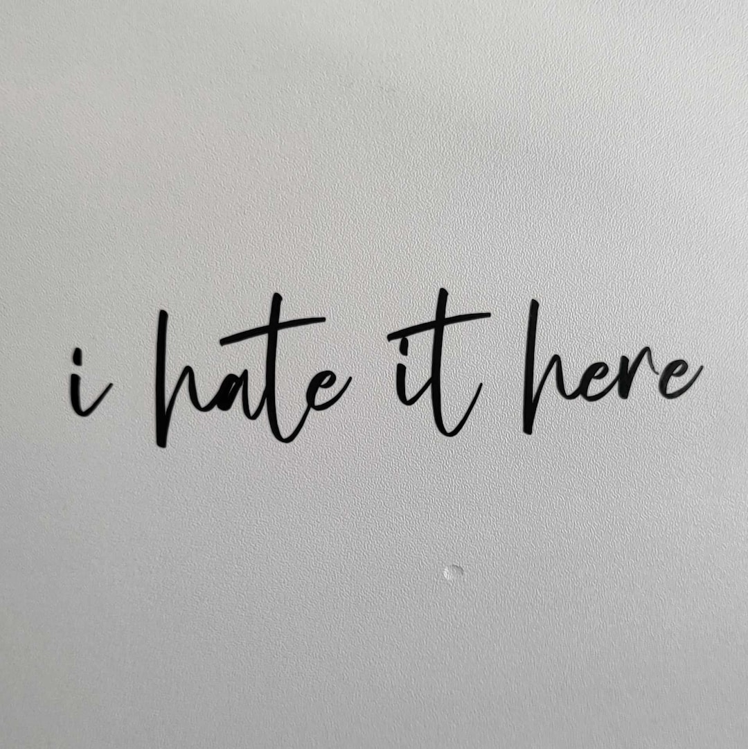 I Hate It Here Decal - Etsy