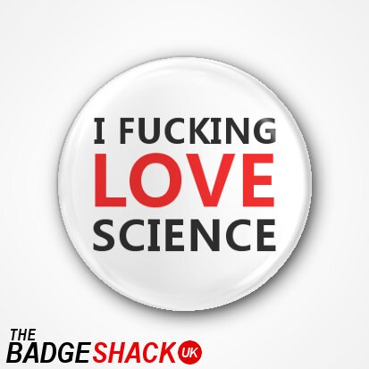 I Fucking Love Science Pin Badge or Magnet. Available as a | Etsy