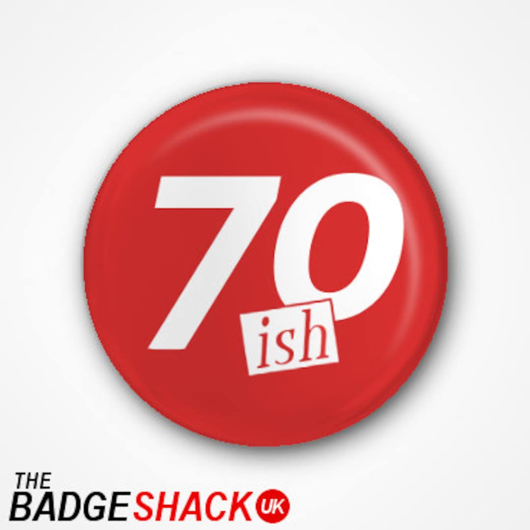 70th Birthday Pin Badge or Magnet. Available as 2.5cm Pin Badge or 3 ...