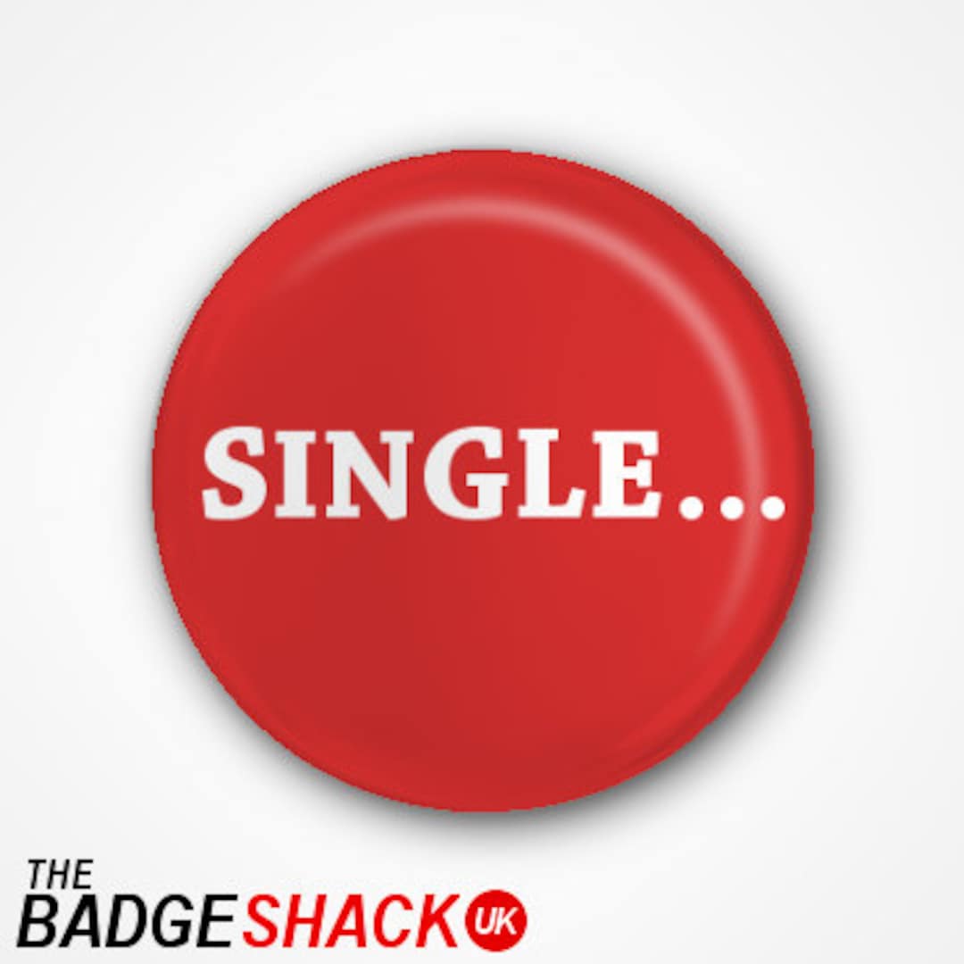Single....... Badge or Magnet. Available as 2.5cm Pin Badge or 3.8cm ...