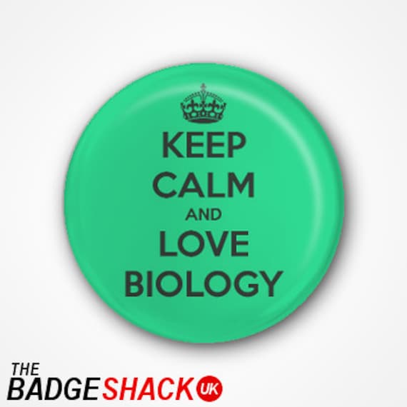 Keep Calm And Love Biology