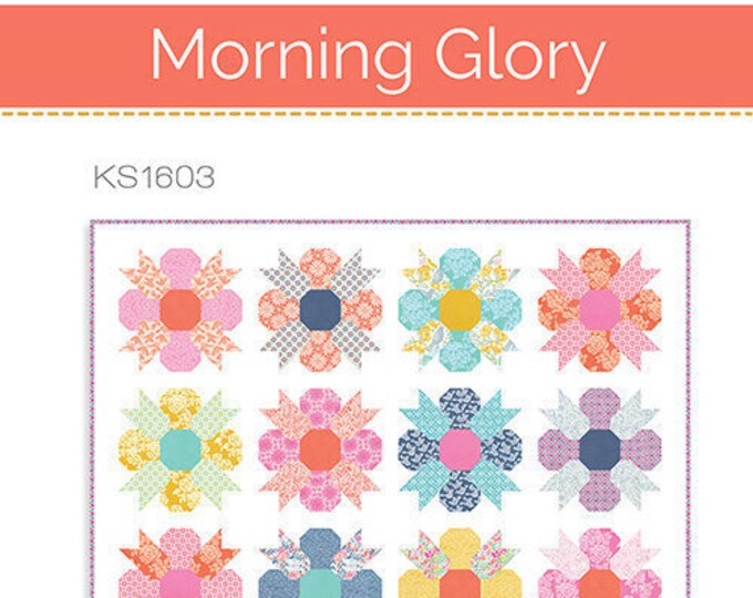 Morning Glory KATE SPAIN Quilt Pattern Using Her New Early Bird ...