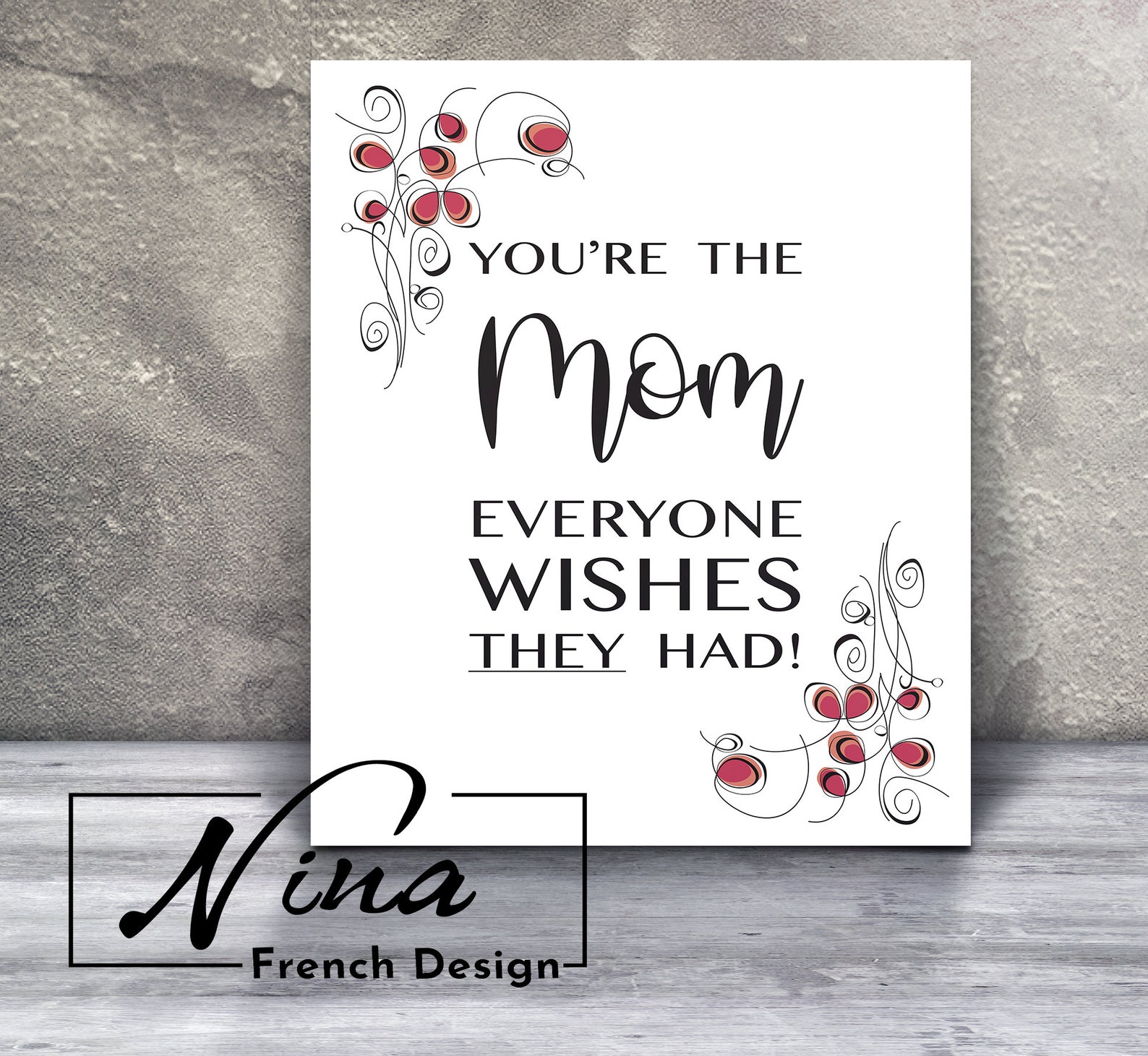 You're the Mom Everyone Wishes They Had Printable Wall Art - Cool Mom ...