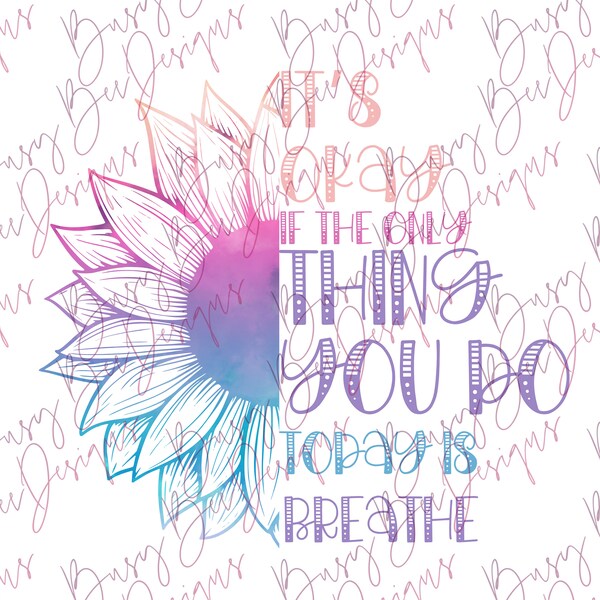 Its Okay If the Only Thing You Do Today is Breathe - Etsy Its Okay If the Only Thing You Do Today is Breathe - Etsy