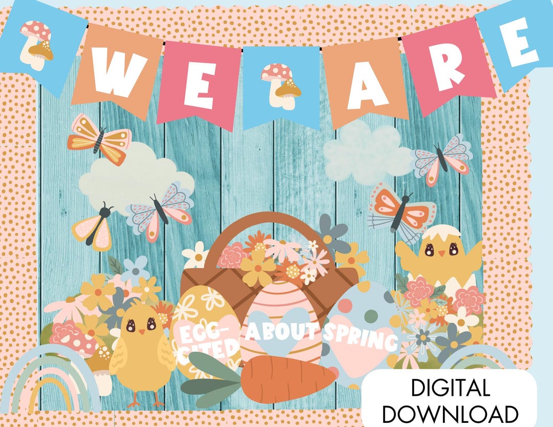 Spring Classroom Bulletin Board, We Are Egg-cited About Spring Bulletin ...