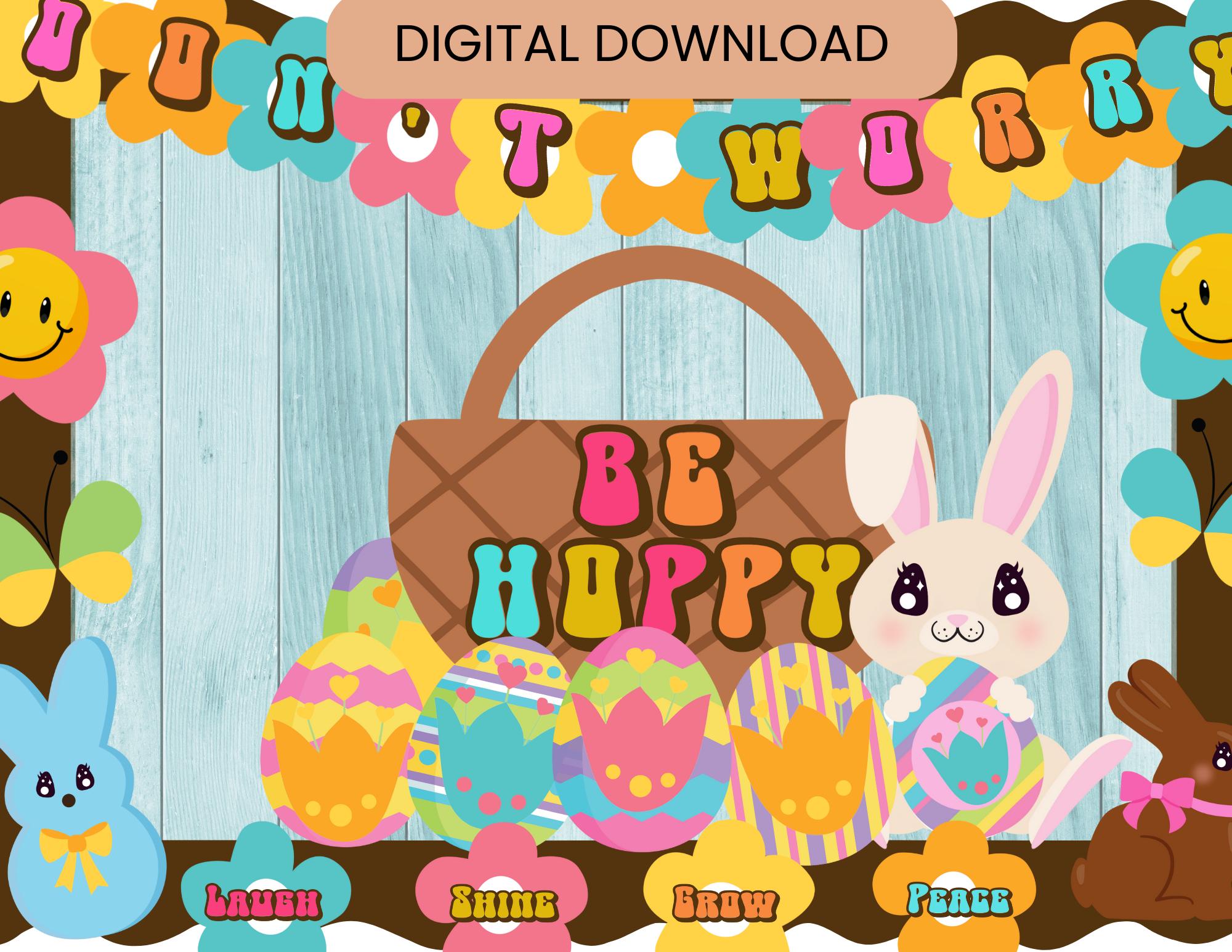 Easter Classroom Bulletin Board, Don't Worry Be Hoppy, Teacher ...