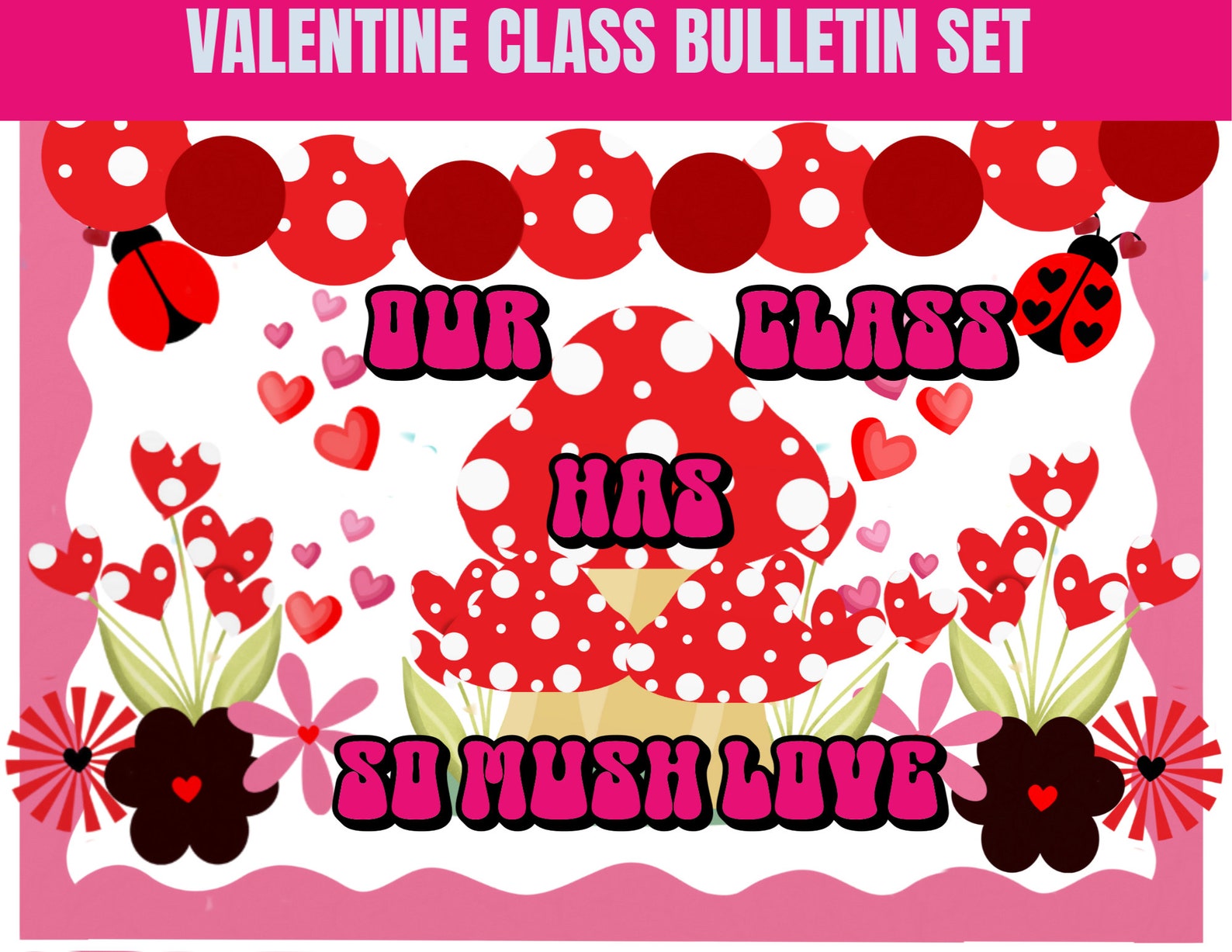 Valentine’s Day Bulletin Board, Classroom Decoration, Name Tags ...