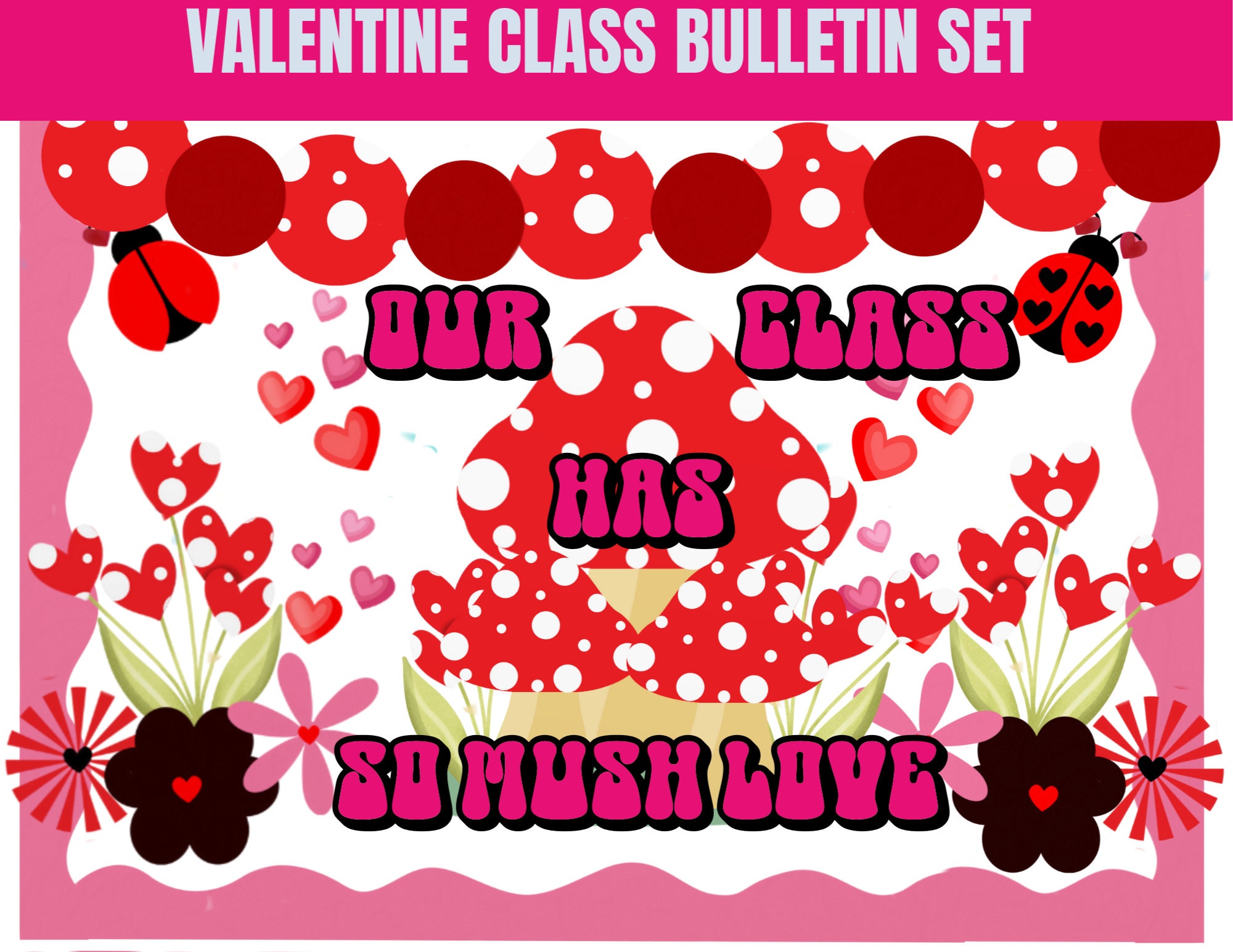 Valentine’s Day Bulletin Board, Classroom Decoration, Name Tags ...