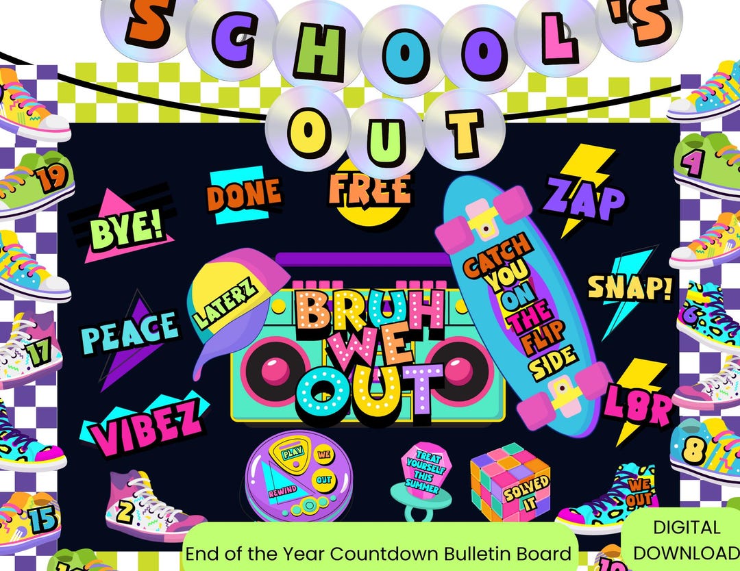 End of the Year Countdown Bulletin Board Printable, "bruh We Out ...