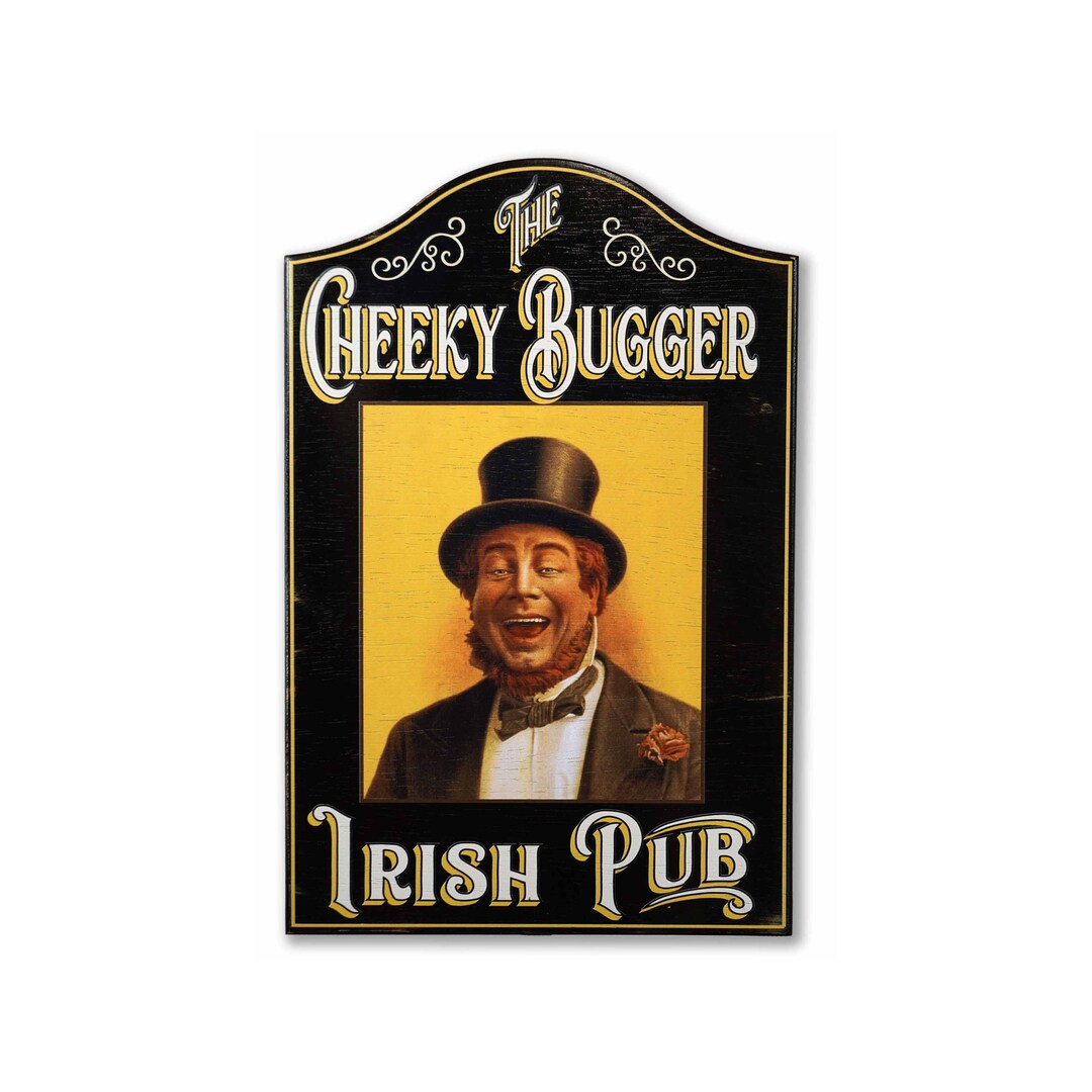 Cheeky Bugger Irish Pub Tavern Sign, Wood 18 X 12 - Etsy