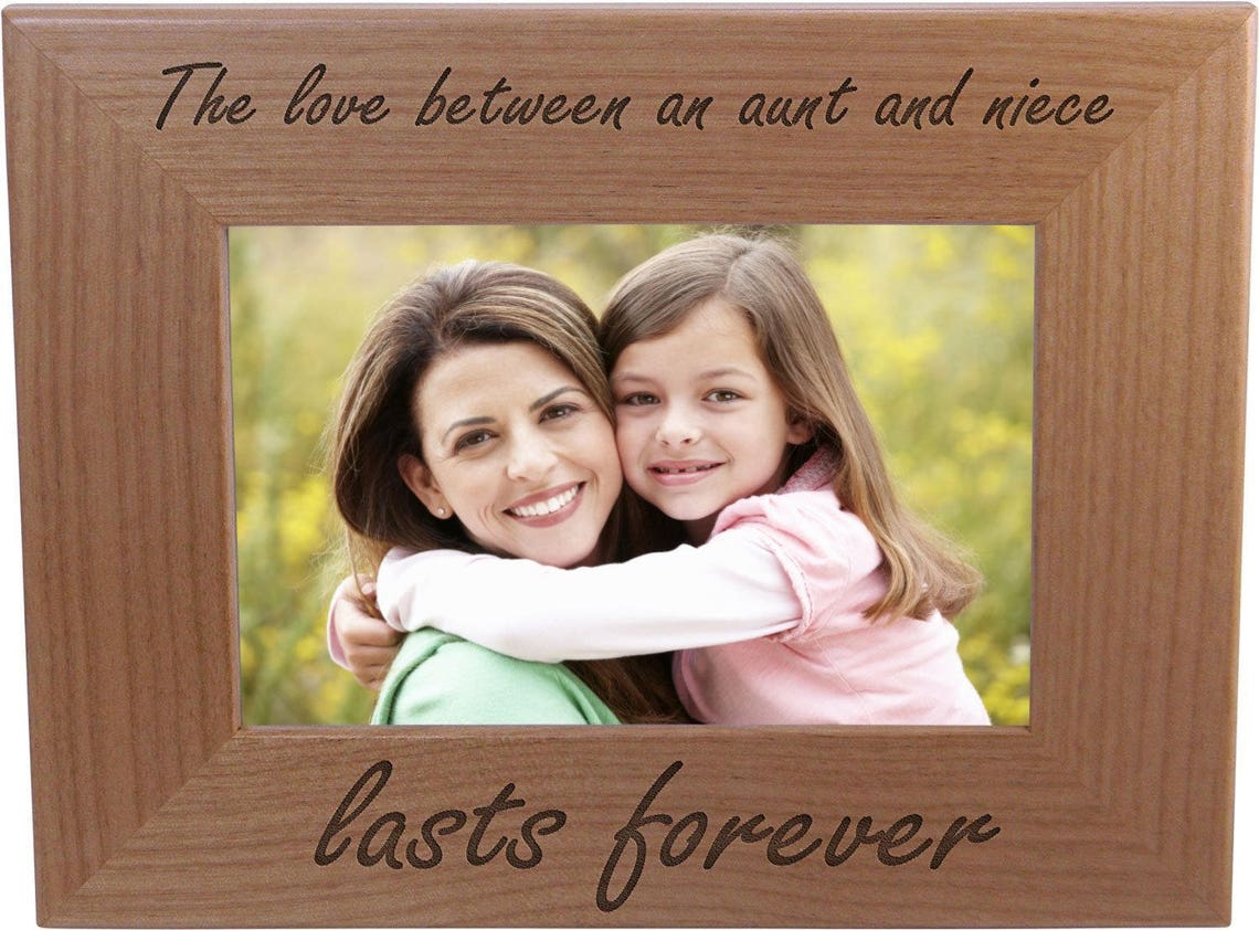 The Love Between an Aunt and Niece Lasts Forever - 4x6 5x7 8x10 Wood ...