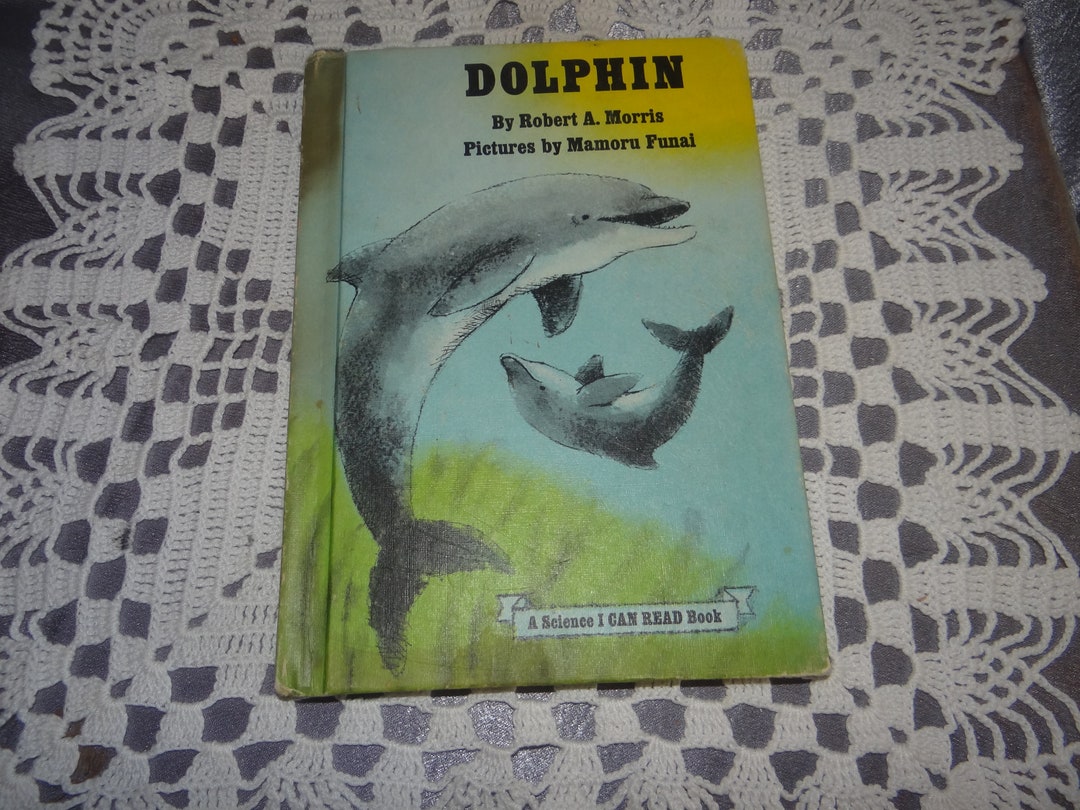 Vintage 1975 Children's Book, Dolphin by Robert A. Morrow..i Can Read ...