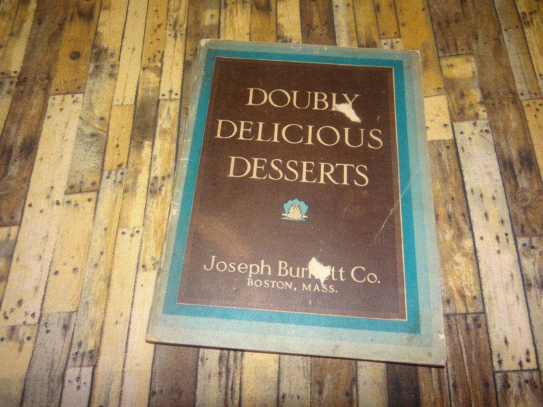 Vintage Doubly Delicious Desserts Recipe Booklet..please Read ...