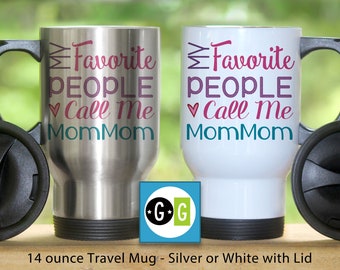 Coffee Mug My Favorite People Call Me MomMom Grandmother | Etsy