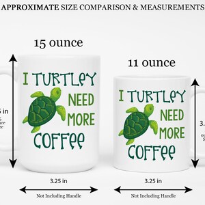 Coffee Mug I Turtley Need More Coffee Sea Turtle Coffee - Etsy