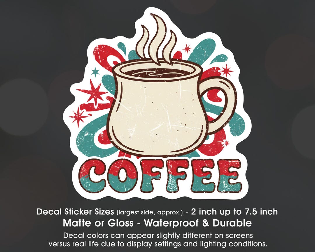 Coffee Cup Retro Vintage Funky, Vinyl Decal Sticker Sizes 2 Inch up to ...