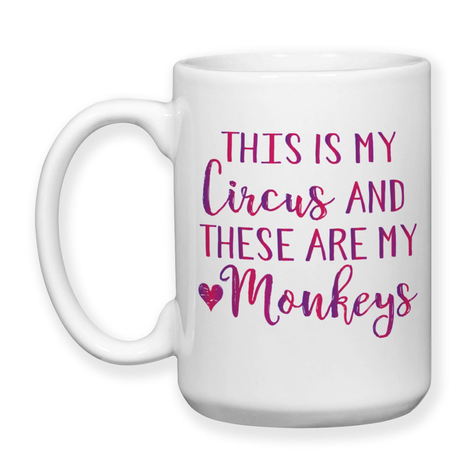 Coffee Mug, This is My Circus and These Are My Monkeys, Mother's Day ...