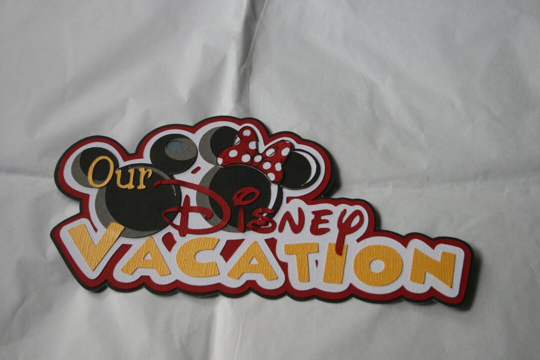 Disney - Our Disney Vacation - Die Cut Paper Pieced Title for Scrapbook ...