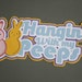 Easter - Hangin' With My Peeps - Die Cut Paper Pieced Title for ...