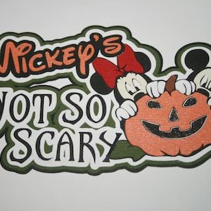 Disney - Mickey's Not so Scary - Die Cut Paper Pieced Scarpbook Title ...
