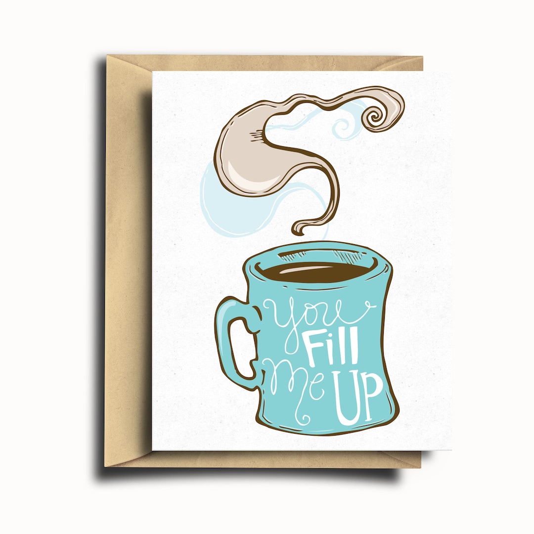 You Fill Me up Greeting Card - Etsy