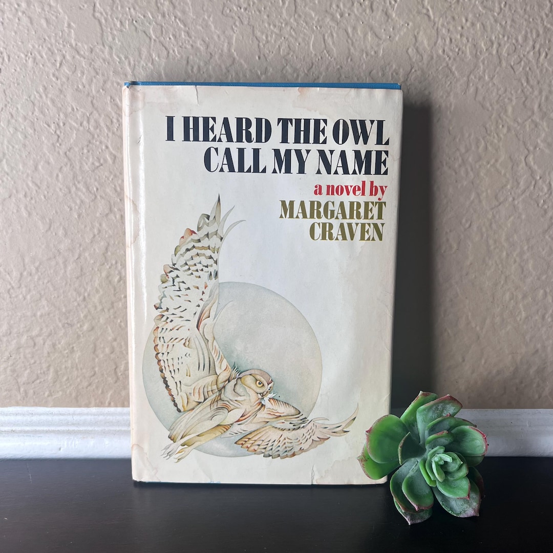 I Heard the Owl Call My Name • 1973 Hardcover W/ Dust Jacket • Margaret ...