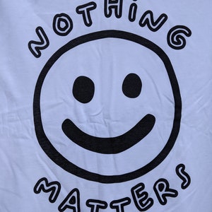 Nothing Matters Smiley T-shirt - Etsy UK