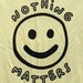 Nothing Matters Smiley T-shirt - Etsy UK