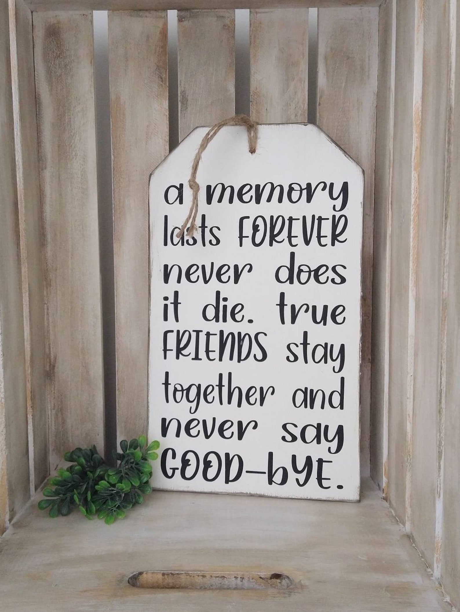 Rustic Friends Sign A Memory Last Forever Hand Painted Sign Farmhouse ...