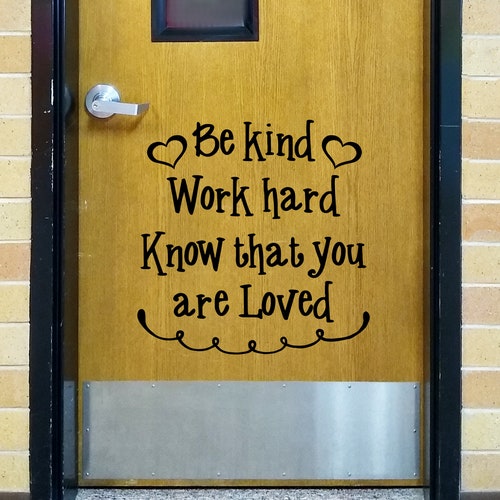 Be Kind Work Hard Know That YOU Are Loved Classroom Door - Etsy