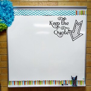 Keep the Quote, Teacher Decal, Classroom Decor, Vinyl Wall Decal ...
