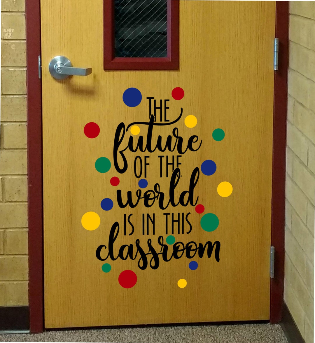 The Future of the World, is in This Classroom, Inspirational Quote ...
