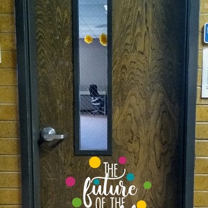 The Future of the World, is in This Classroom, Inspirational Quote ...