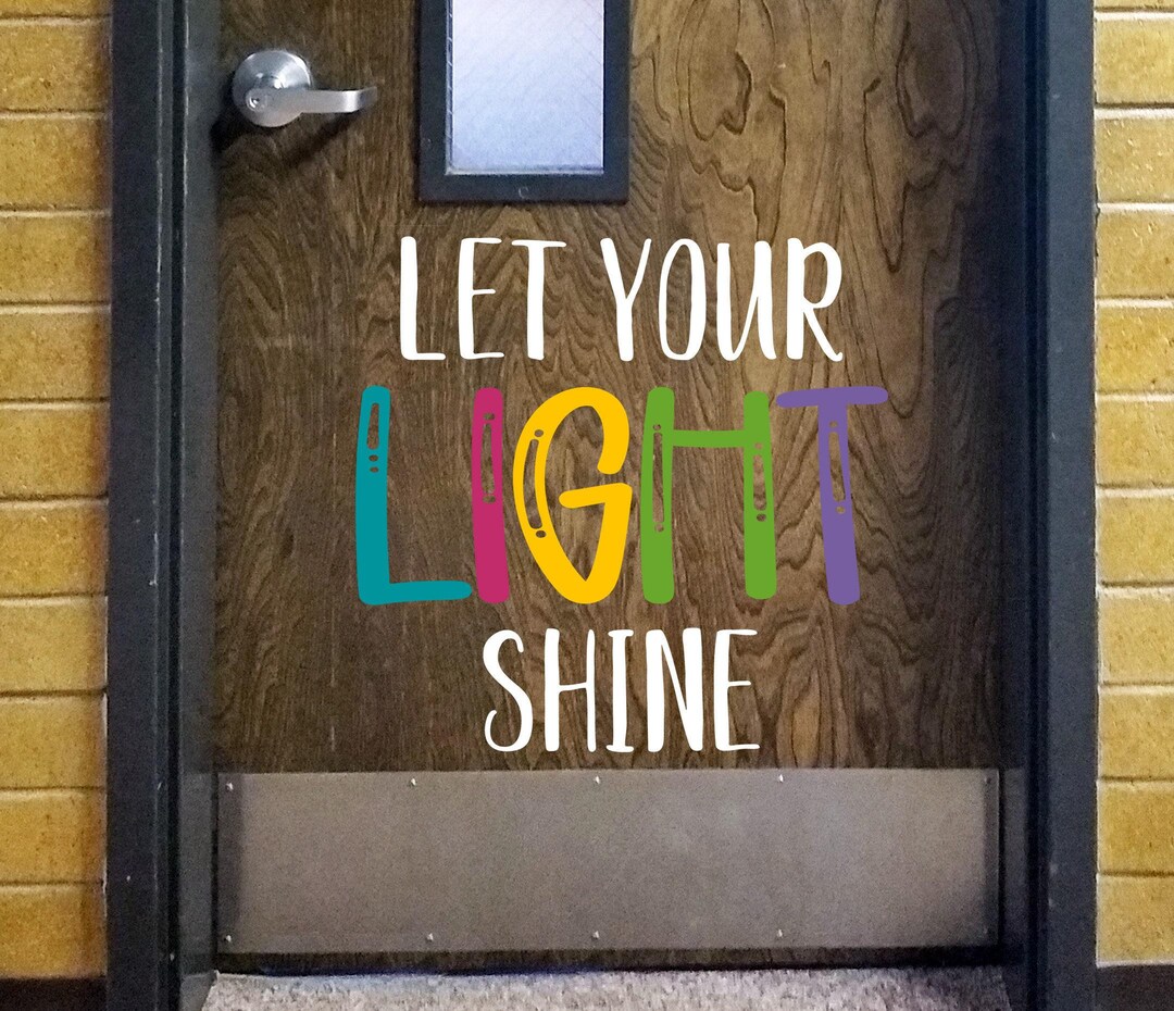 Let Your Light Shine, Teacher Door Decal, Classroom Decor, Classroom ...